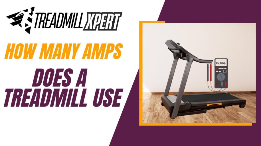 How many Amps Does a Treadmill Use? - TreadmillXpert