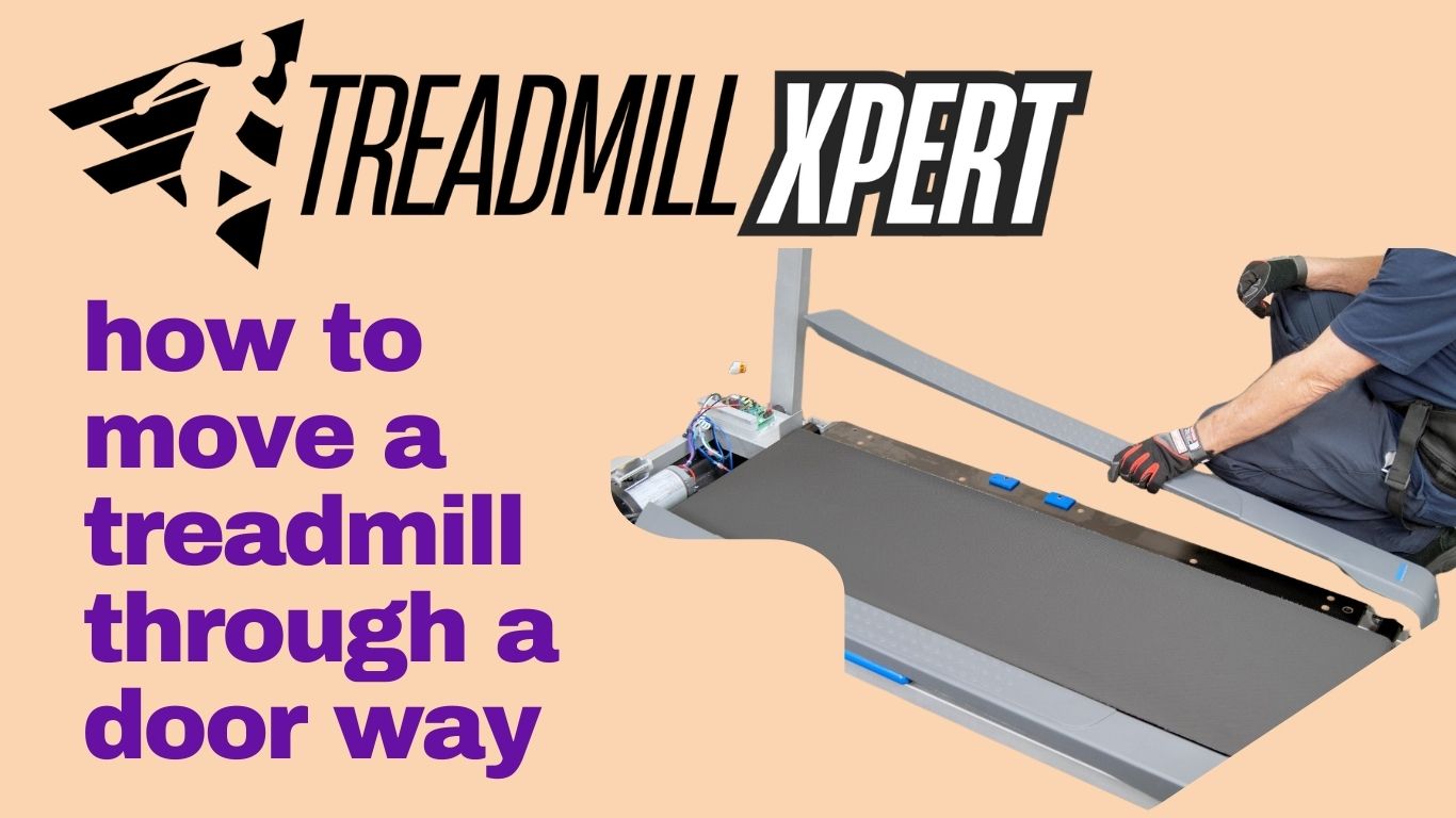 Easily to Move a Treadmill Through a Door Way - TreadmillXpert