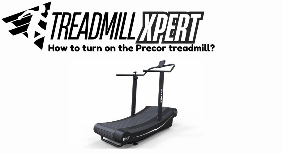 How To Turn On The Precor Treadmill? - TreadmillXpert