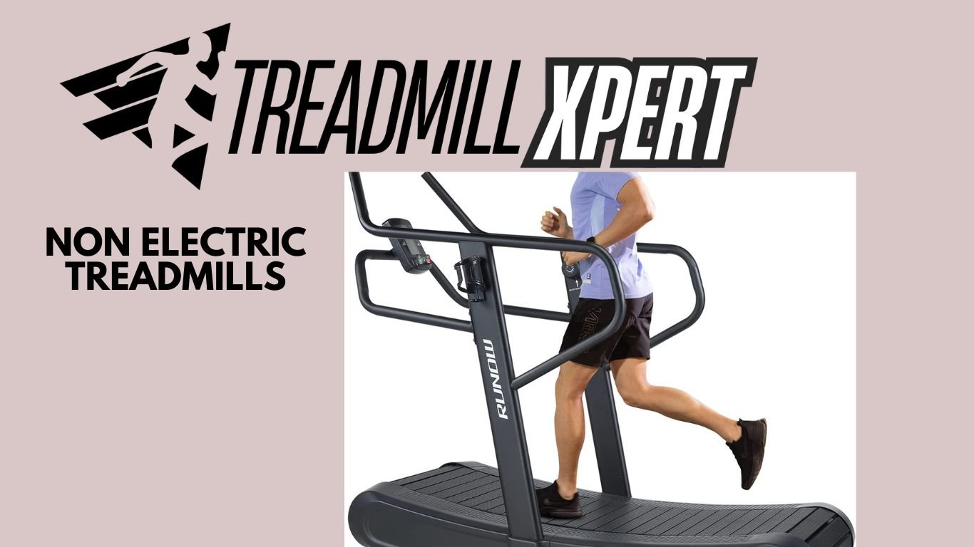 Best Non-Electric Treadmill 2025 - TreadmillXpert