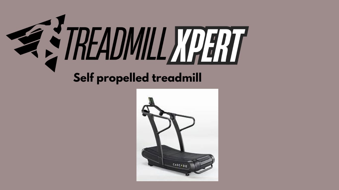 Best self-propelled treadmills 2025 - TreadmillXpert